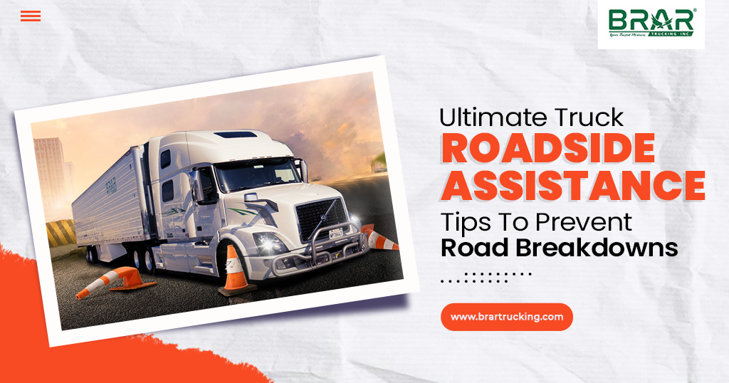 Ultimate Truck Roadside Assistance Tips To Prevent Road Breakdowns